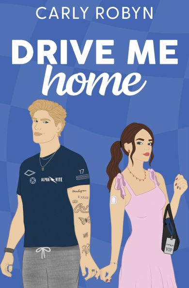 Drive Me Home by Carly Robyn, Paperback | Barnes & Noble®