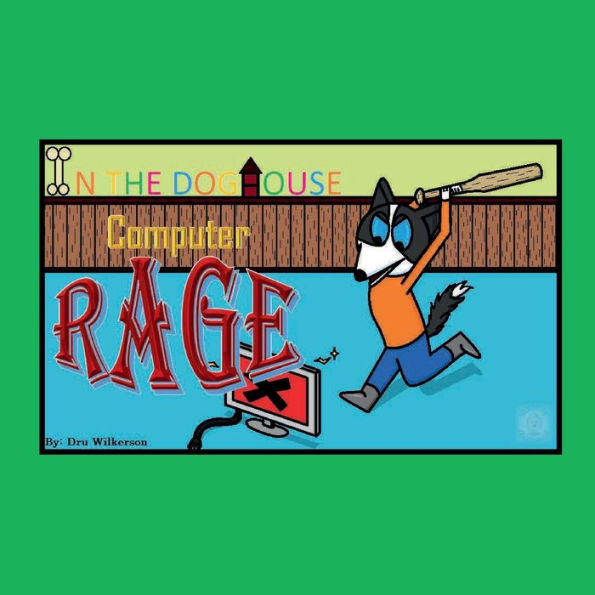 Computer Rage by Dru Wilkerson, Paperback | Barnes & Noble®