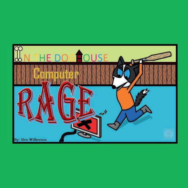 Computer Rage by Dru Wilkerson, Paperback | Barnes & Noble®