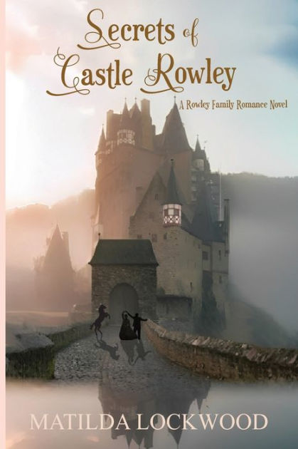 Secrets of Castle Rowley: A Rowley Family Romance Novel, Book 1 by ...