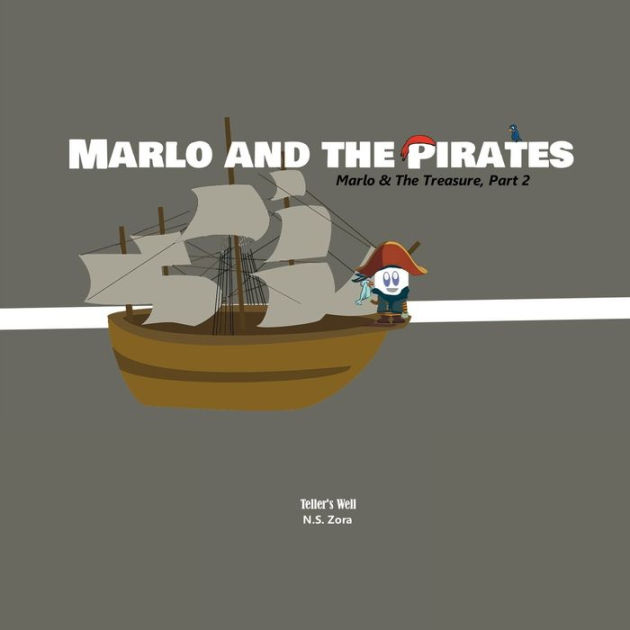 Marlo And The Pirates: Marlo The Marshmallow by N. S. Zora, Paperback ...