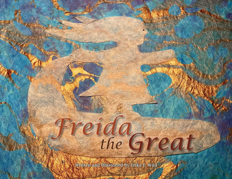 Freida the Great by Erika E Wild, Paperback | Barnes & Noble®