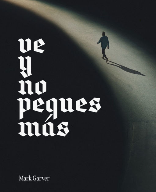 Ve y no Peques Más by Mark Garver, Paperback | Barnes & Noble®