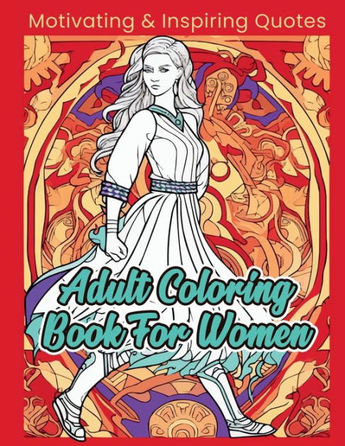 Adult Coloring Book For Women: Motivating & Inspiring Quotes by Deborah ...