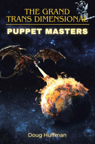 THE GRAND TRANS DIMENSIONAL PUPPET MASTERS: New Edition by Doug Huffman ...