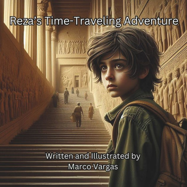 Reza's Time-Traveling Adventure by Marco Vargas, Paperback | Barnes ...
