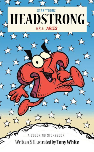 Star*toonz / Headstrong: (aka 'ARIES') by Tony White, Paperback ...