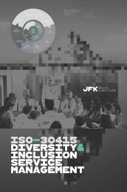ISO-30415 Diversity & Inclusion Service Management by James Felton ...