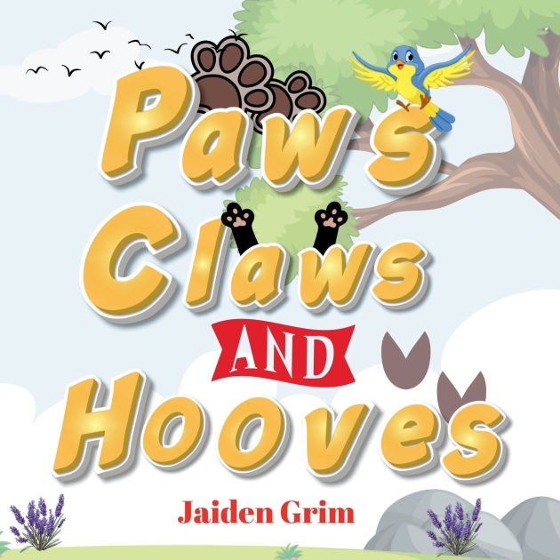 Paws, Claws and Hooves by Jaiden Grim, Paperback | Barnes & Noble®