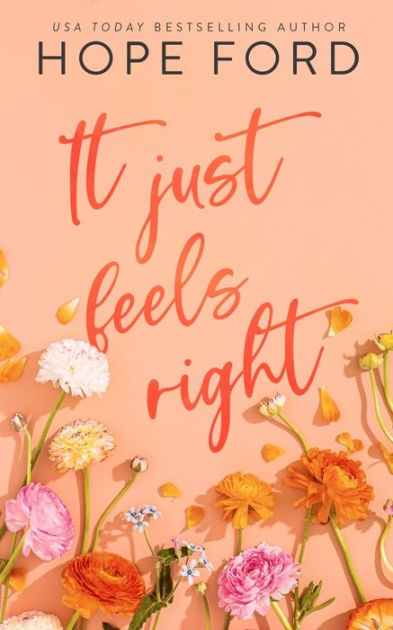 It Just Feels Right: Special Edition Cover by Hope Ford, Paperback ...
