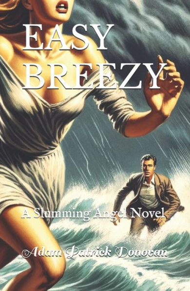 Easy Breezy: A Slumming Angel Novel by Adam Patrick Donovan, Paperback ...