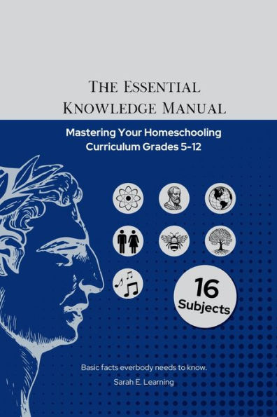 The Essential Knowledge Manual: Mastering Your Homeschooling Curriculum ...