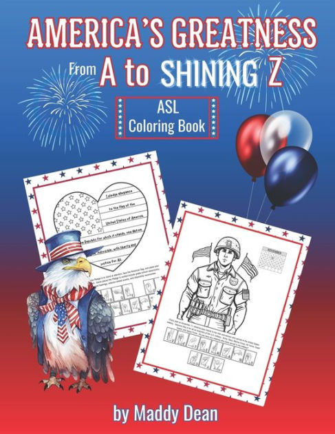 America's Greatness From A to Shining Z: ASL Coloring Book: Learn About ...