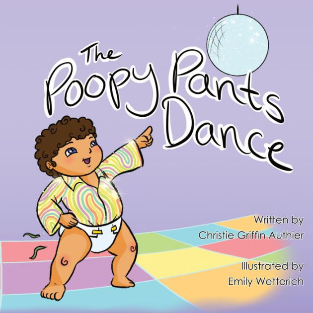 The Poopy Pants Dance by Christie Authier, Emily Wetterich | eBook ...