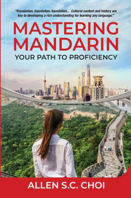 Mastering Mandarin: Your Path to Proficiency - Learn Chinese Language ...