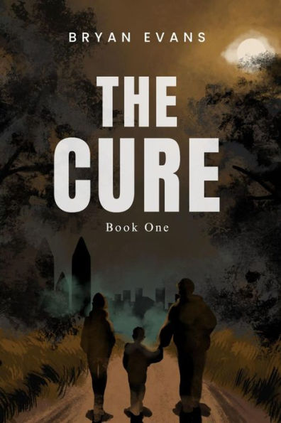 The Cure: Book 1 by Bryan Evans | eBook | Barnes & Noble®