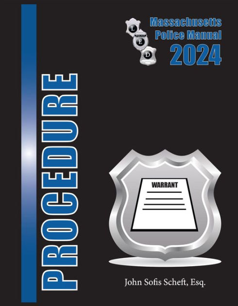 2024 Massachusetts Procedure Police Manual by John Sofis Scheft Esq ...