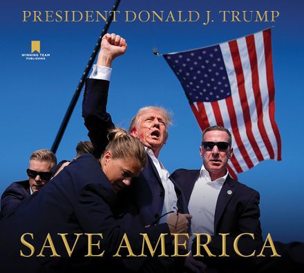 Save America by Donald J. Trump, Hardcover | Barnes & Noble®