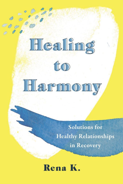 Healing to Harmony by Rena K, Paperback | Barnes & Noble®