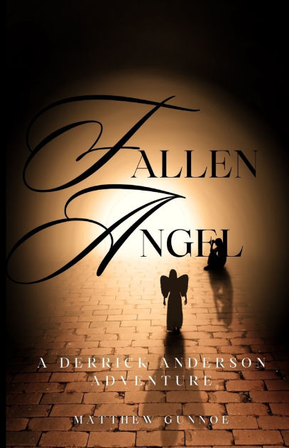 Fallen Angel: A Derrick Anderson Adventure by Matthew Gunnoe, Paperback ...