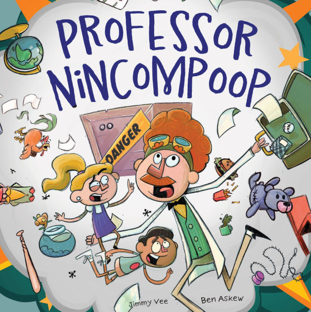 Professor Nincompoop by Jimmy Vee, Ben Askew, Hardcover | Barnes & Noble®