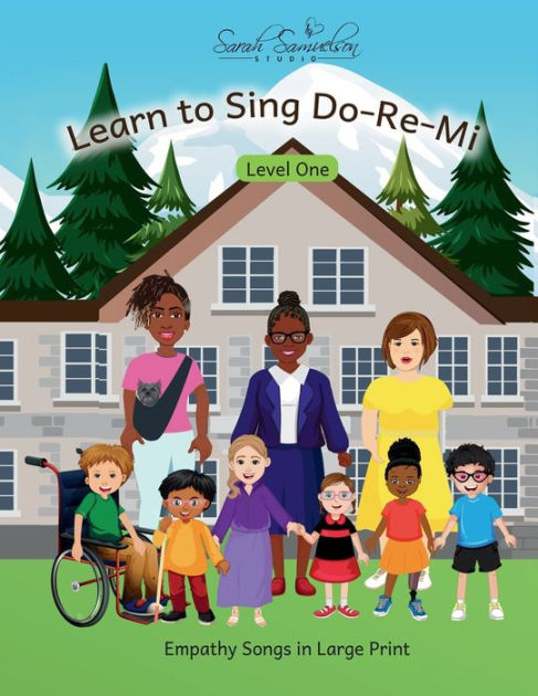 Learn to Sing Do-Re-Mi: Level One: Empathy Songs in Large Print by ...