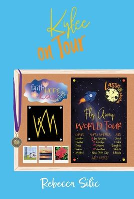 Kylee on Tour by Rebecca Silic, Hardcover | Barnes & Noble®