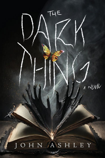 The Dark Thing by John Ashley, Paperback | Barnes & Noble®