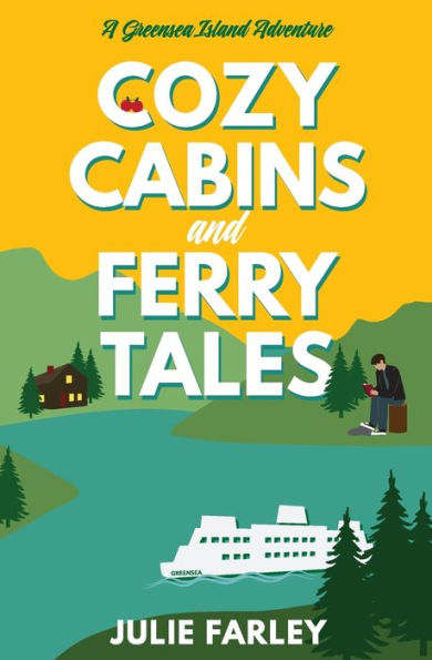 Cozy Cabins and Ferry Tales by Julie Farley, Paperback | Barnes & Noble®