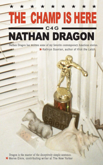 The Champ is Here by Nathan Dragon, Paperback | Barnes & Noble®