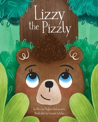Lizzy the Pizzly by Meghan Deslauriers, Amanda Letcher, Paperback ...