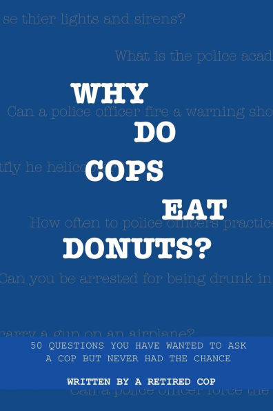 Why Do Cops Eat Donuts? by Jason Knickerbocker, Paperback | Barnes & Noble®