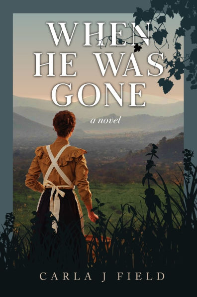 When He Was Gone by Carla J Field, Paperback | Barnes & Noble®