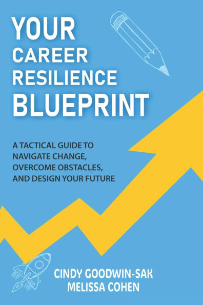 Your Career Resilience Blueprint: A Tactical Guide to Navigate Change ...