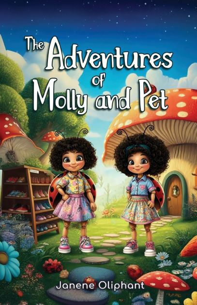 The Adventures of Molly and Pet by Janene Oliphant, Paperback | Barnes ...