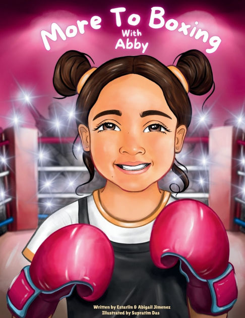 More To Boxing With Abby by Estarlin Jimenez, Abigail Jimenez, Supratim ...