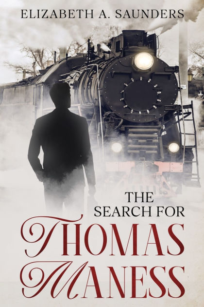 The Search for Thomas Maness by Elizabeth A Saunders, Paperback ...