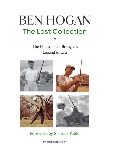 Ben Hogan The Lost Collection by Brian Ramsthaler, Hardcover | Barnes ...