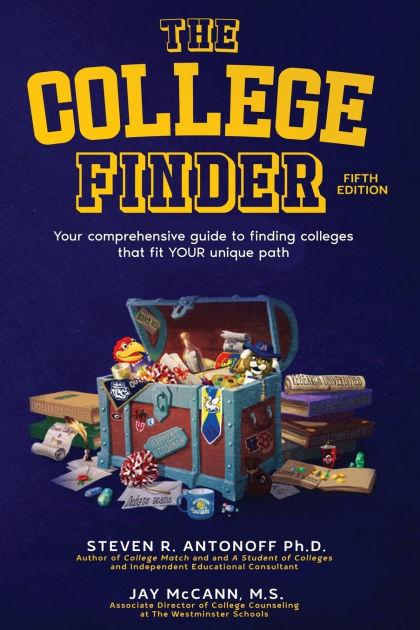 The College Finder: Your comprehensive guide to finding colleges that ...