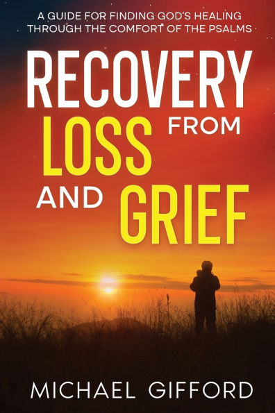 Recovery from Loss and Grief by Michael Gifford, Paperback | Barnes ...