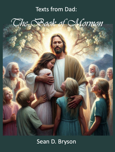 Texts from Dad: The Book of Mormon: by Sean Bryson, Hardcover | Barnes ...