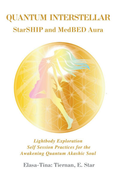 Quantum Interstellar Starship and Meddled Aura: Lightbody Exploration ...
