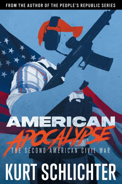 American Apocalypse: The Second American Civil War by Kurt Schlichter ...
