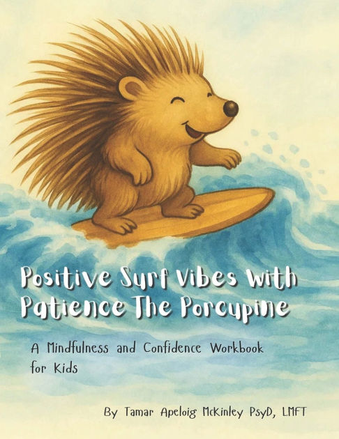 Positive Surf Vibes With Patience The Porcupine: A Mindfulness and ...