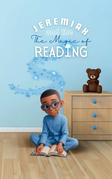 Jeremiah and The Magic of Reading by Victoria B Thompson, Monchaily ...