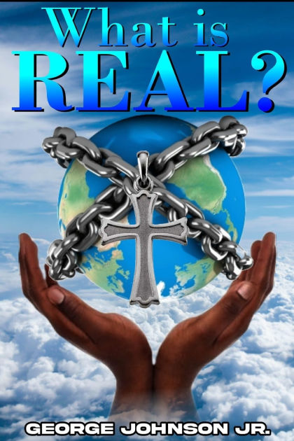 What Is Real? by George Johnson Jr, Paperback | Barnes & Noble®