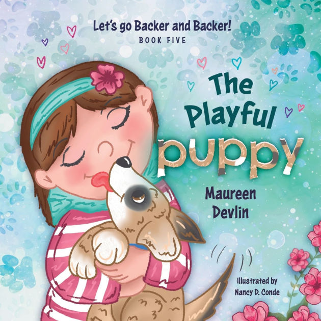 Let's go Backer and Backer: The Playful Puppy by Maureen Devlin, Nancy ...